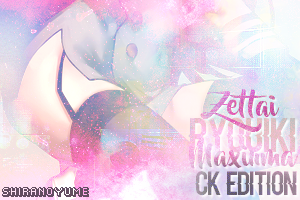 [CLOSED] Zettai Ryouiki Maxima Edition - Forums - MyAnimeList.net