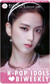 [CLOSED] K-Pop Idols Biweekly - WEEK#022 - Forums - MyAnimeList.net