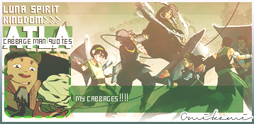 [CLOSED] ATLA Quotes： Cabbage Man（Collection） - Forums - MyAnimeList.net