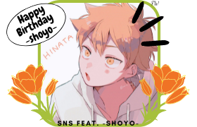 [CLOSED] Happy Birthday -Shoyo- ︎ - Forums - MyAnimeList.net