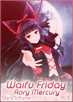 [CLOSED]☆Waifu Friday: Rory Mercury☆ - Forums - MyAnimeList.net